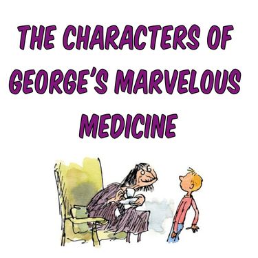 Book Creator | Characters of George's Marvellous Medicine
