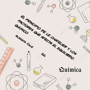 Book Creator | El Principio de Le Chatelier y los Factores que afecta el equilibrio químico