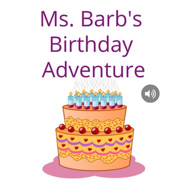 Book Creator | Ms. Barb's Birthday Adventure
