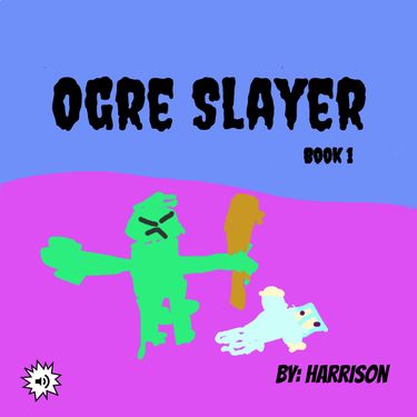 Book Creator | Ogre Slayer: Book 1