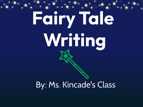 Book Creator | Ms. Kincade's 1st Graders Fairy Tale Writing