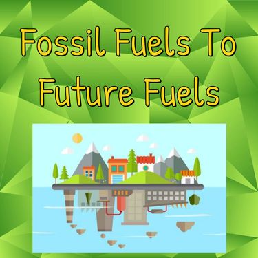 Book Creator | Fossil Fuels To Future Fuels