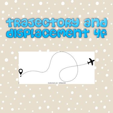 Book Creator | TRAJECTORY AND DISPLACEMENT