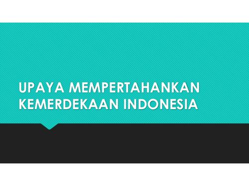 Book Creator | Upaya Mempertahankan Kemerdekaan Indonesia