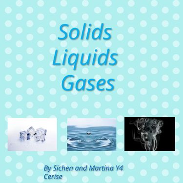 Book Creator | Solids, liquids and gases.