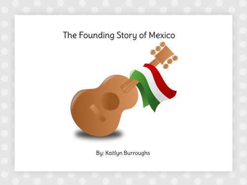 Book Creator | The Founding Story of Mexico