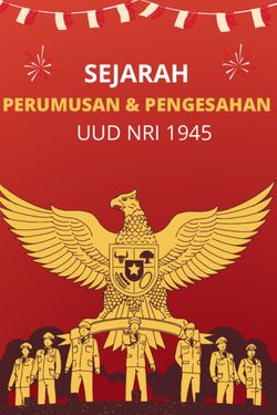 Book Creator | SEJARAH PROSES PERENCANAAN DAN PENGESAHAN UUD 1945