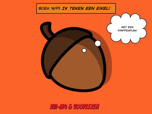 Book Creator | Boek 1699 Ik teken een eikel!