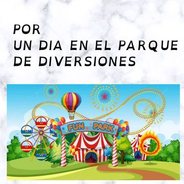Book Creator | POR UN DIA EN EL PARQUE DE DIVERSIONES