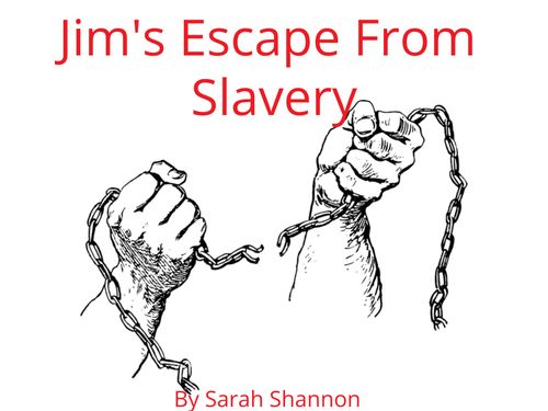 Book Creator | Jim's Escape From Slavery