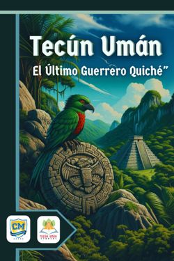 Book Creator | "Tecún Umán: El Último Guerrero Quiché"
