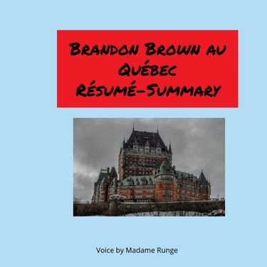 Book Creator | Brandon Brown au Quebec - Summary