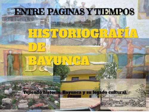Book Creator | HISTORIOGRAFIA DE BAYUNCA