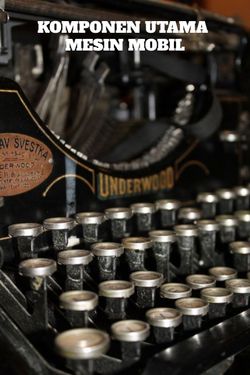 Book Creator | KOMPONEN UTAMA MESIN MOBIL