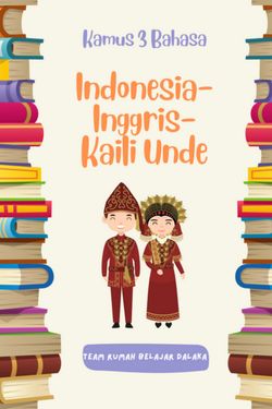 Book Creator | Kamus 3 Bahasa Indonesia-Inggris-Kaili Unde