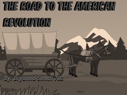Book Creator | The Road To The American Revolution