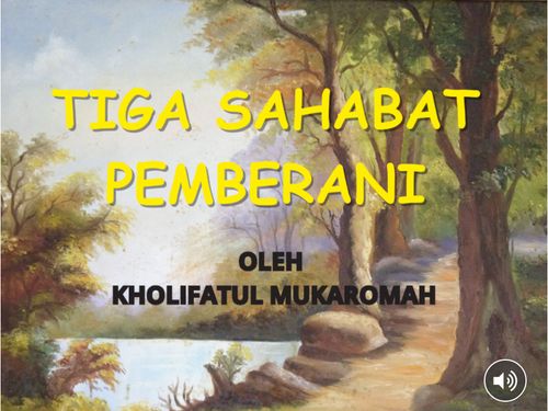 Book Creator | TIGA SAHABAT PEMBERANI_211E10302_KHOLIFATUL MUKAROMAH
