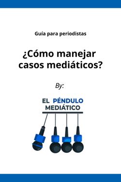 Book Creator | Guía para periodistas. ¿Cómo manejar casos mediáticos?