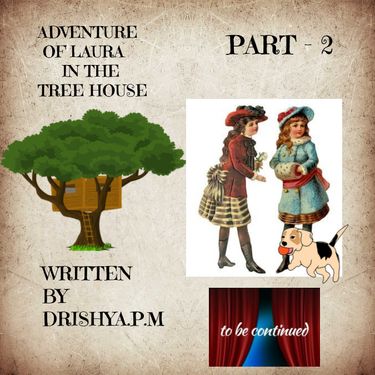 Book Creator | ADVENTURE OF LAURA IN THE TREE HOUSE . part 2