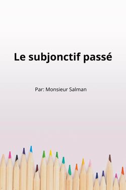 Book Creator | Le subjonctif passé