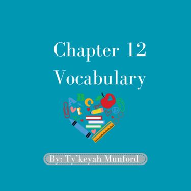 Book Creator | Chapter 12 Vocabulary