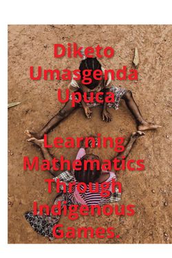 Book Creator | Diketo. Learning mathematics through indigenous games