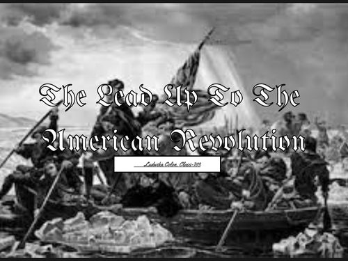 Book Creator | The Lead Up To The American Revolution