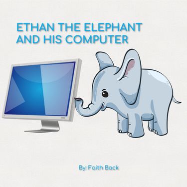 Book Creator | Ethan the Elephant and His Computer