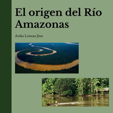Book Creator | El origen del Río Amazonas
