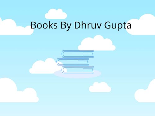 Book Creator | Books by Dhruv Gupta