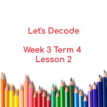 Book Creator | Let's Decode - Kinder: Term 2 - Week 7, Lesson 1