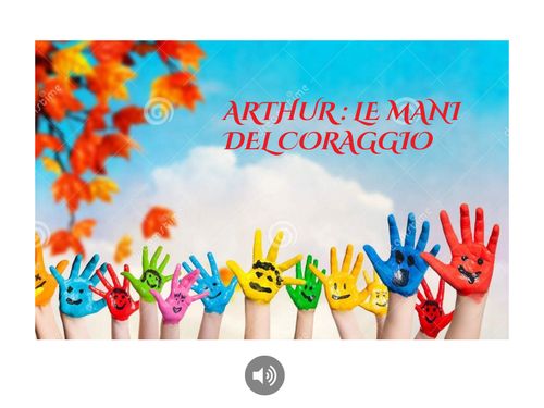 Book Creator | ARTHUR : LE MANI DEL CORAGGIO