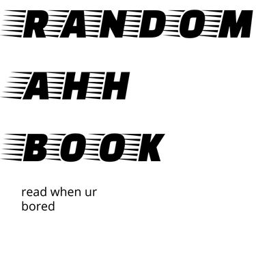 Book Creator | Random Ahh Book